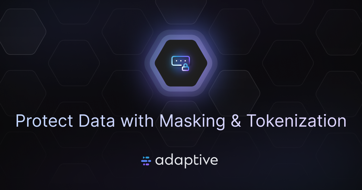 Protect Data with Masking and Tokenization